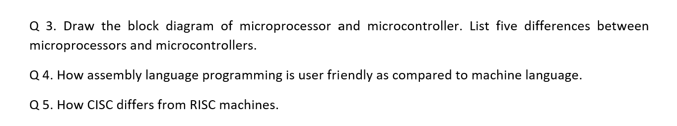 Solved Q 3. ﻿Draw the block diagram of microprocessor and | Chegg.com