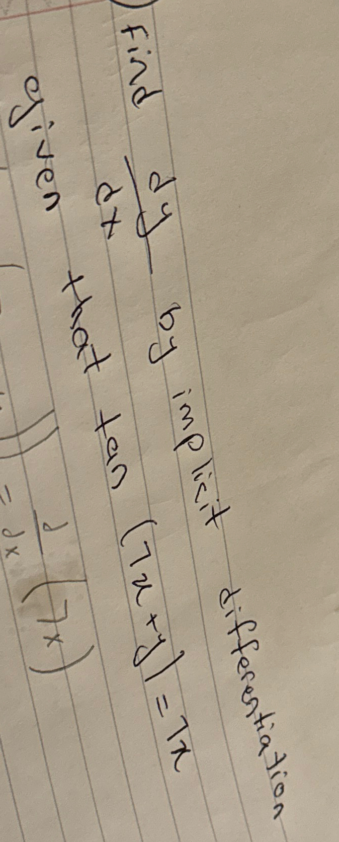 Solved Find dydx by implicit differentiation given that tan | Chegg.com Solved Find dydx by implicit differentiation given that tan | Chegg.com