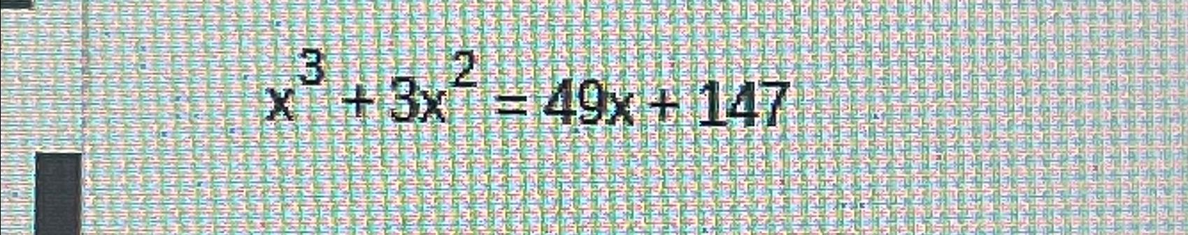 Solved x3+3x2=49x+147 | Chegg.com