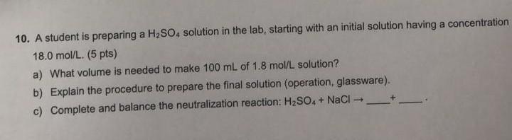 Solved 10. A student is preparing a H2SO4 solution in the | Chegg.com