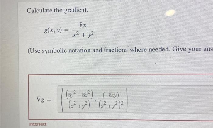 Solved Calculate the gradient. g(x,y)=x2+y28x (Use symbolic | Chegg.com