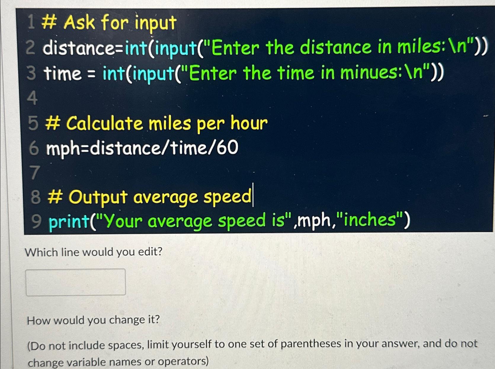 Solved # Ask for inputdistance=int(input("Enter the distance | Chegg.com