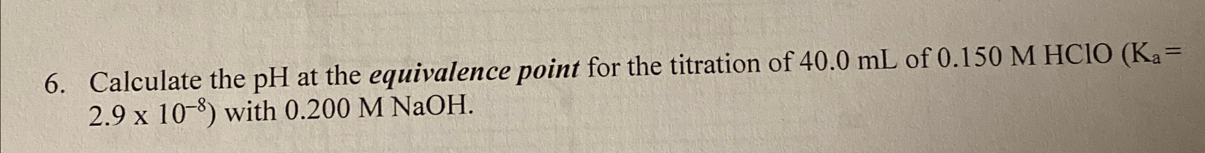 Solved Calculate the pH ﻿at the equivalence point for the | Chegg.com