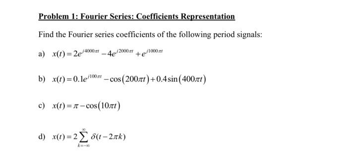 Solved Problem 1: Fourier Series: Coefficients | Chegg.com