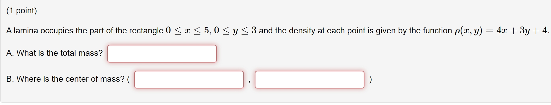 Solved (1 ﻿point)A lamina occupies the part of the rectangle | Chegg.com