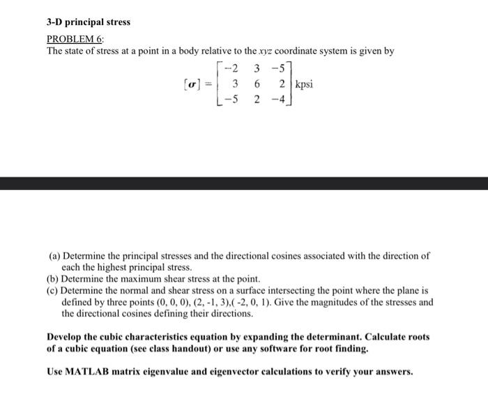 Solved 3-D principal stress PROBLEM 6: The state of stress | Chegg.com
