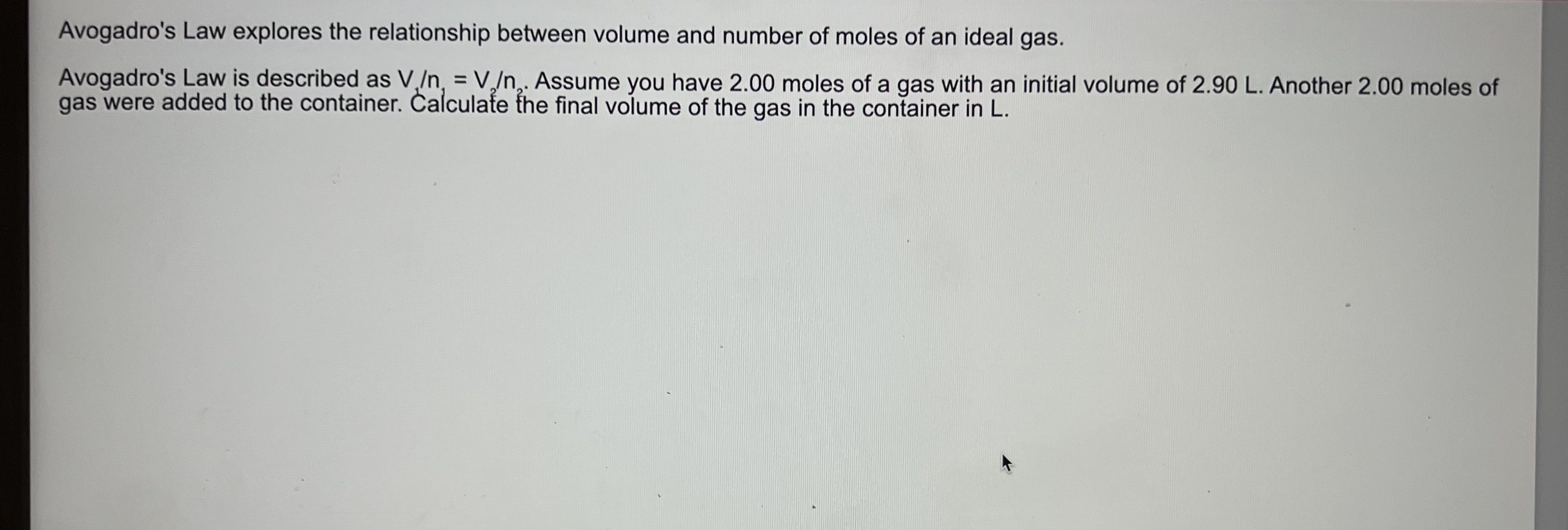 Solved Avogadro's Law explores the relationship between | Chegg.com