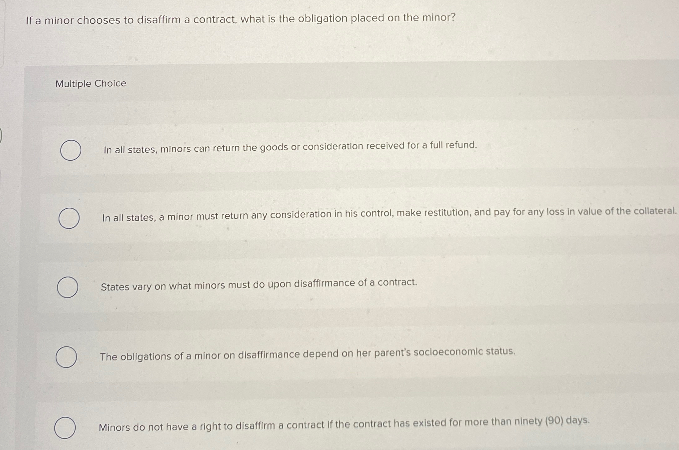 Solved If a minor chooses to disaffirm a contract, what is | Chegg.com
