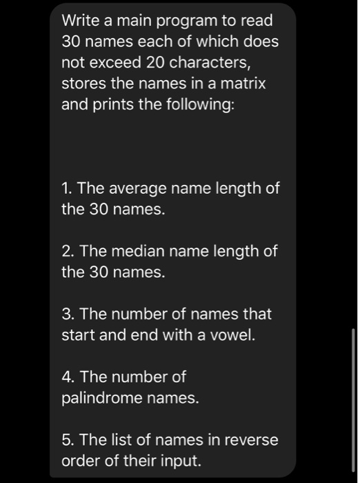 Solved Write a main program to read 30 names each of which | Chegg.com