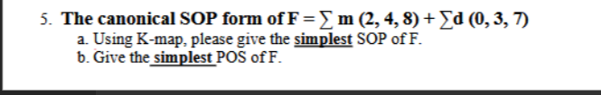 Solved show all steps and for the POS form do ﻿the kmap | Chegg.com