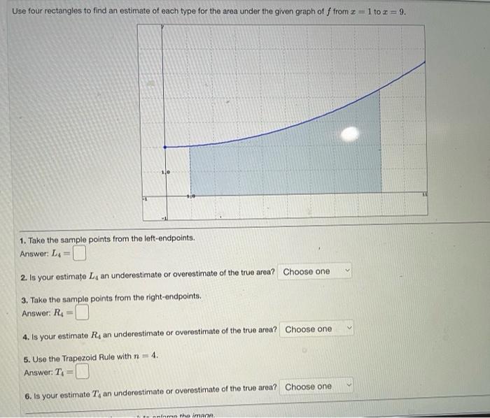 Solved Use four rectangles to find an estimate of each type | Chegg.com
