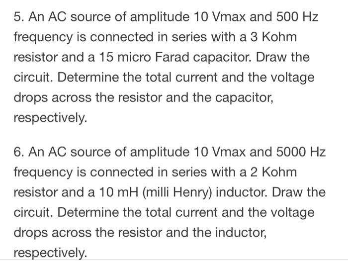 Solved 5. An AC source of amplitude 10 Vmax and 500 Hz | Chegg.com