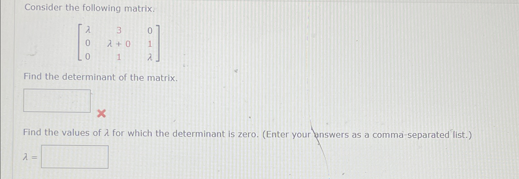 Consider the following matrix.[λ300λ+0101λ]Find the | Chegg.com