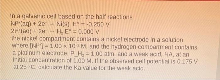 Solved In a galvanic cell based on the half reactions | Chegg.com