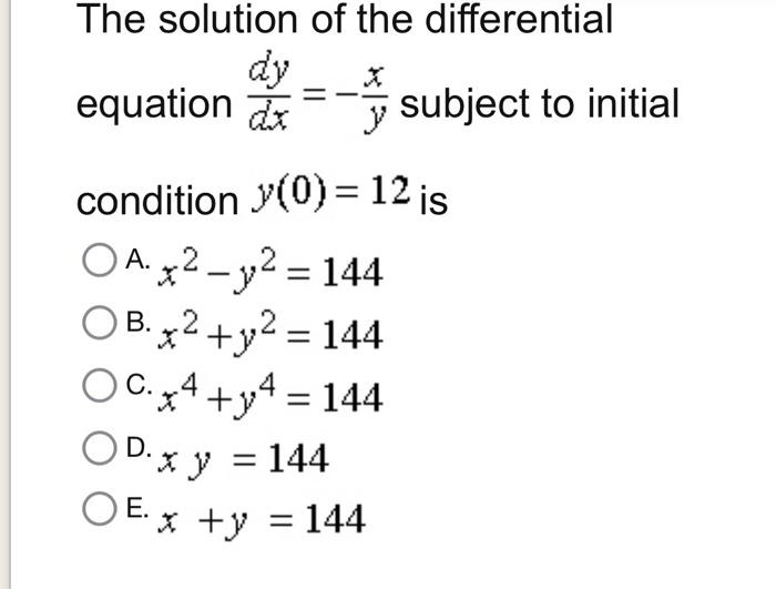Solved The solution of the differential dy equation d y | Chegg.com