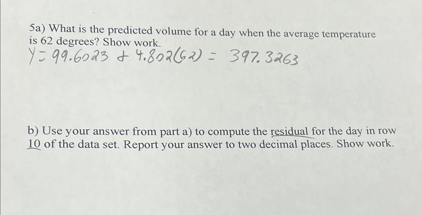 Solved 5a) ﻿What is the predicted volume for a day when the | Chegg.com