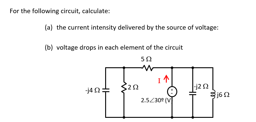 [Solved]: For the following circuit, calculate: (a) the cu