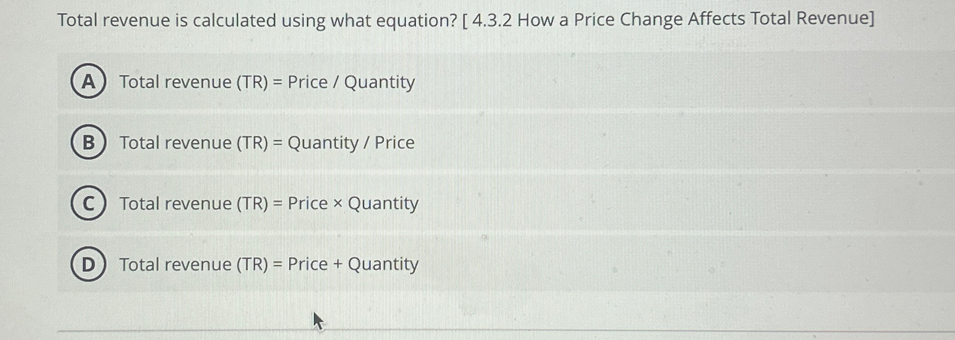 Solved Total revenue is calculated using what equation? | Chegg.com