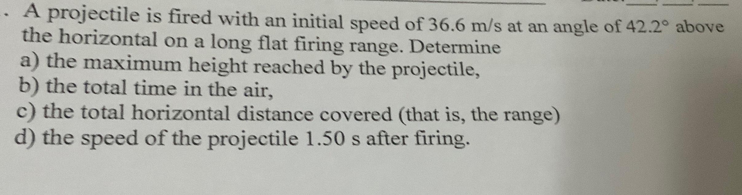 Solved A projectile is fired with an initial speed of 36.6ms | Chegg.com