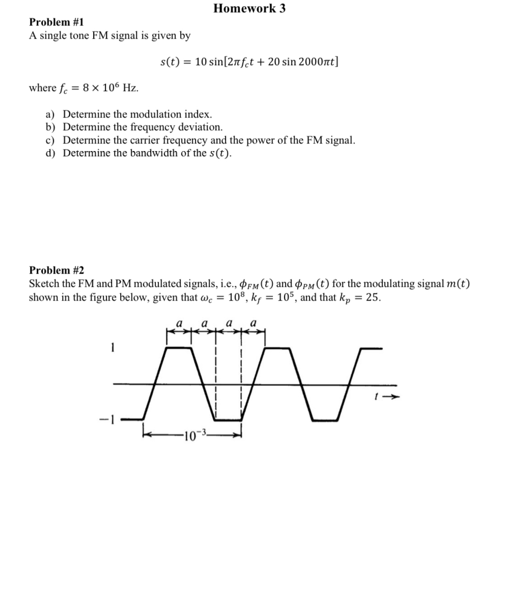Solved Homework 3Problem # 1A single tone FM signal is given | Chegg.com Solved Homework 3Problem # 1A single tone FM signal is given | Chegg.com
