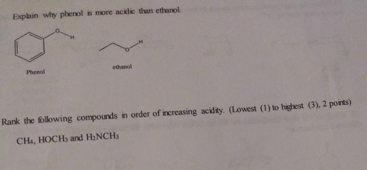 Solved Explain why phenol is more acidic than ethanol | Chegg.com