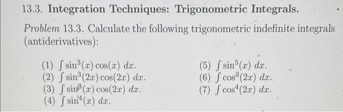 Solved 13.3. Integration Techniques: Trigonometric | Chegg.com