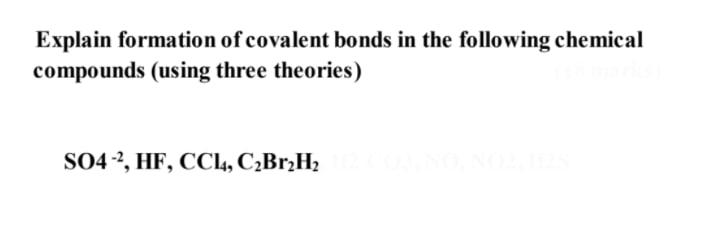 Solved Explain formation of covalent bonds in the following | Chegg.com
