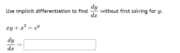 Solved Use implicit differentiation to find dydx ﻿without | Chegg.com