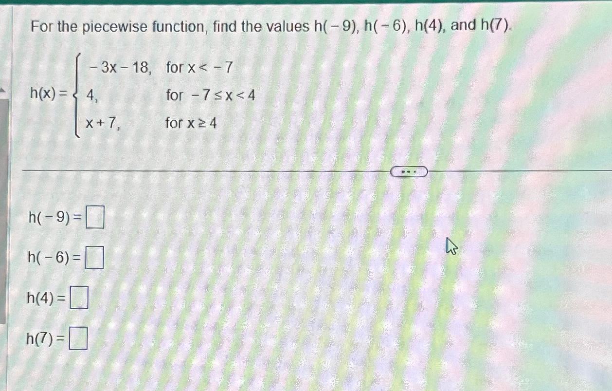 Solved For the piecewise function, find the values | Chegg.com
