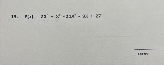 Solved For each polynomial function find all zeros and | Chegg.com