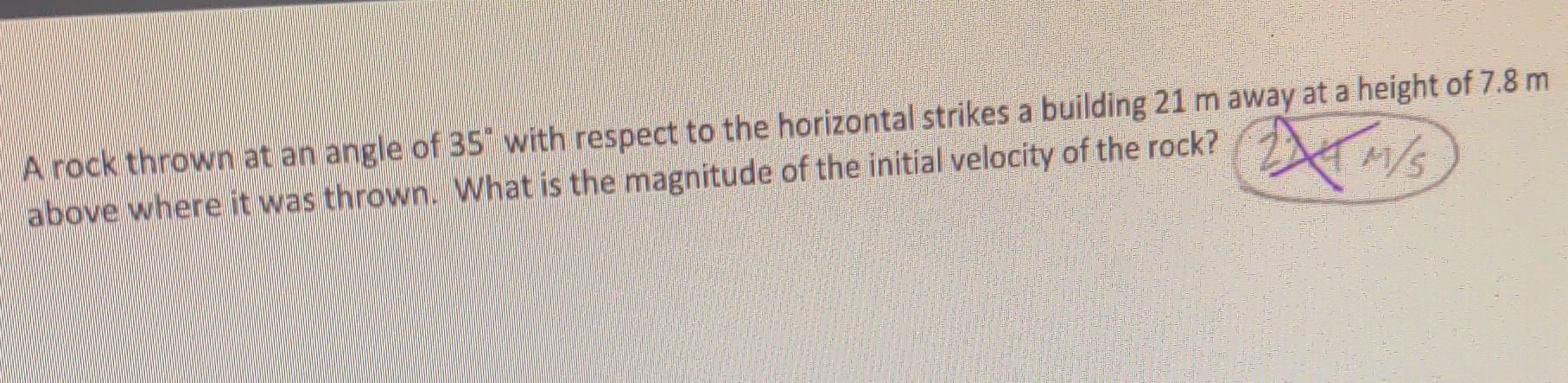 Solved A rock thrown at an angle of 35∘ with respect to the | Chegg.com