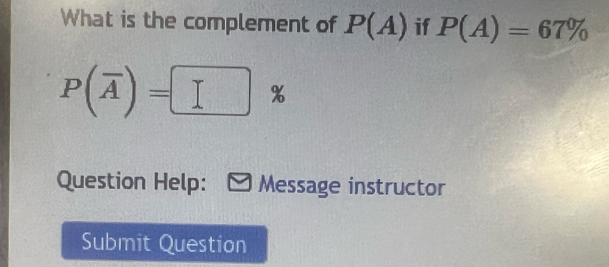 Solved What is the complement of P(A) ﻿if | Chegg.com