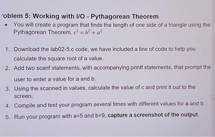 Solved oblem 5: Working with I/O - Pythagorean Theorem - You | Chegg.com