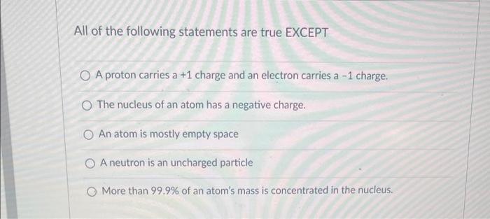 Solved All of the following statements are true EXCEPT A | Chegg.com
