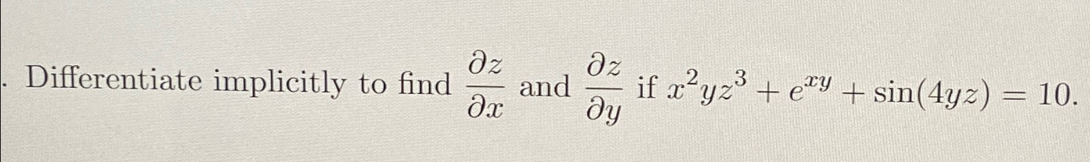 Solved Differentiate implicitly to find delzdelx ﻿and | Chegg.com