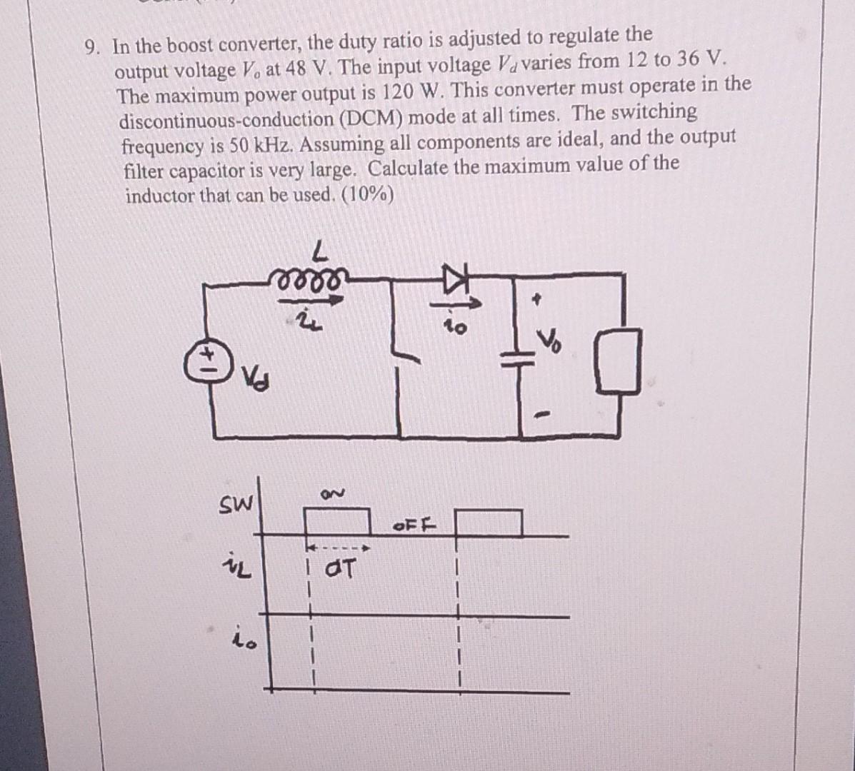 Solved 9. In the boost converter, the duty ratio is adjusted | Chegg.com