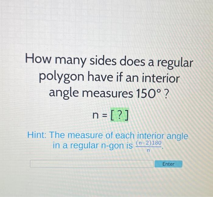 Solved How many sides does a regular polygon have if an | Chegg.com