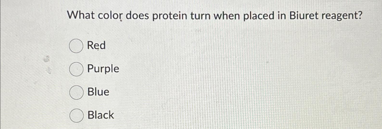 Solved What color does protein turn when placed in Biuret | Chegg.com