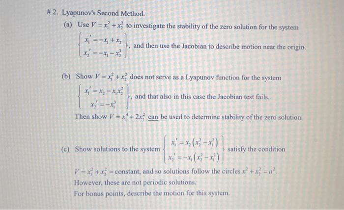 Solved #2. Lyapunov's Second Method. (a) Use V = x² + x2 to | Chegg.com