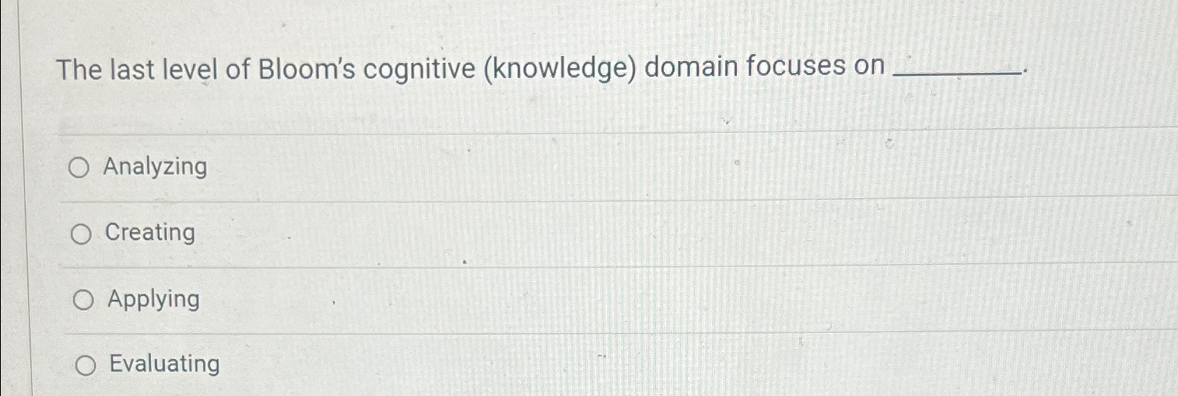 Solved The last level of Bloom's cognitive (knowledge) | Chegg.com