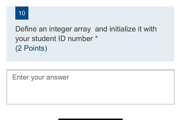 Solved 10 Define an integer array and initialize it with | Chegg.com