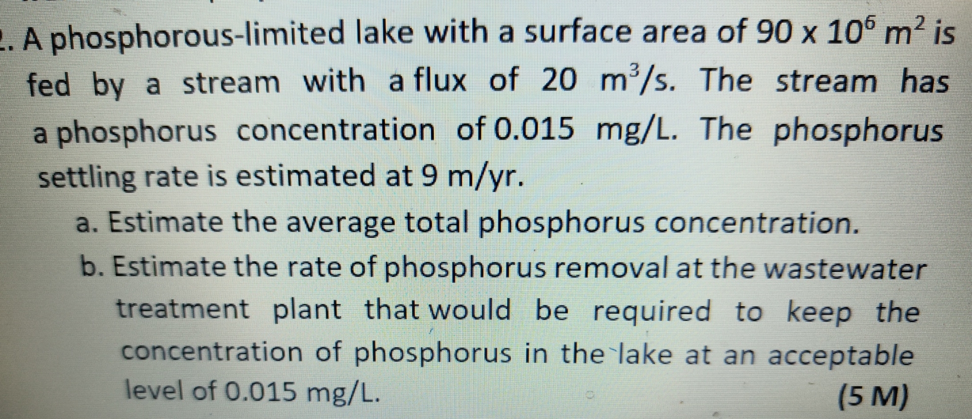 Solved A phosphorous-limited lake with a surface area of | Chegg.com
