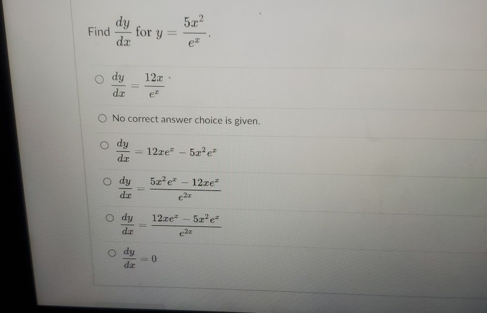 Solved Find dydx ﻿for y=5x2ex.dydx=12xexNo correct answer | Chegg.com