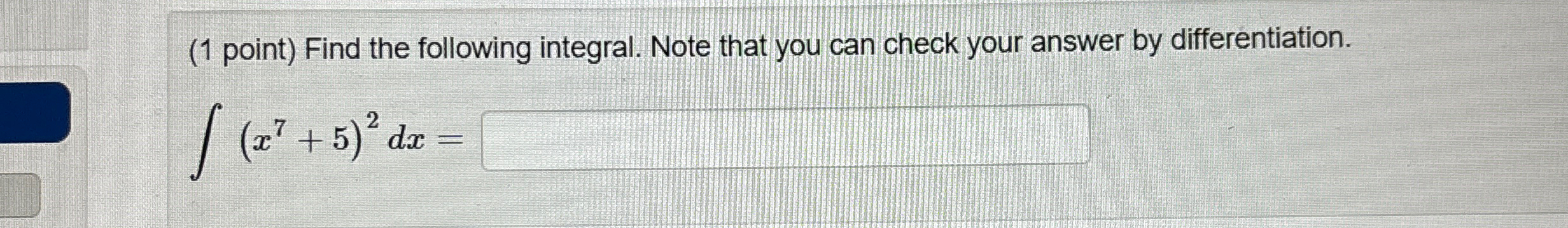 Solved (1 ﻿point) ﻿Find the following integral. Note that | Chegg.com