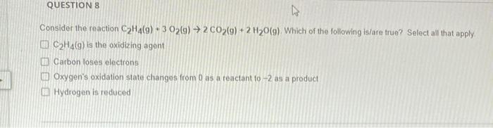 Solved Consider the reaction C2H4( g)+3O2( g)→2CO2( | Chegg.com