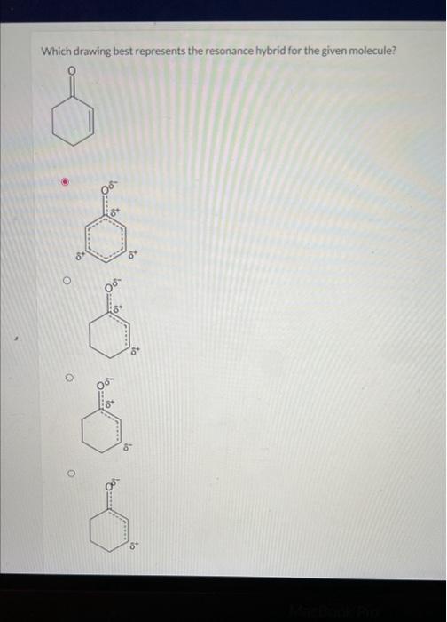 Solved Which drawing best represents the resonance hybrid | Chegg.com
