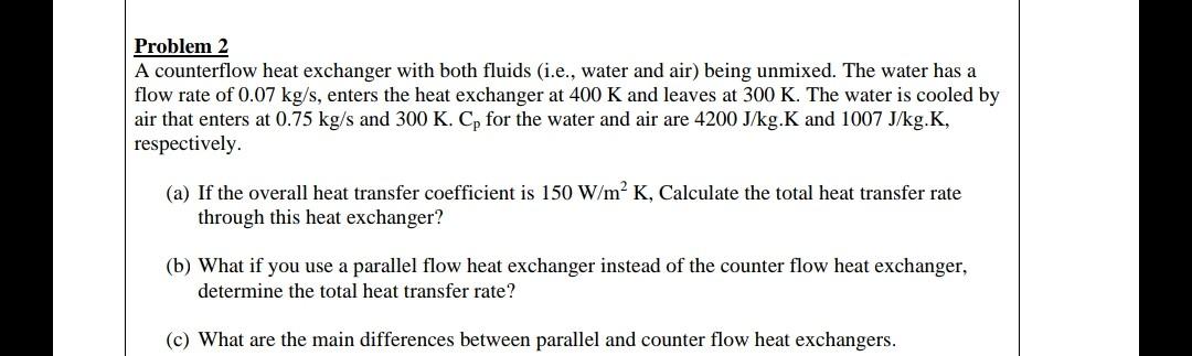 Solved Problem 2 A counterflow heat exchanger with both | Chegg.com