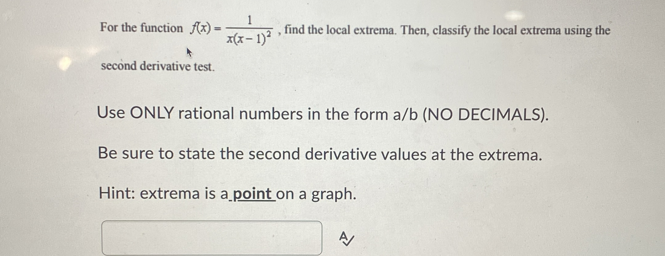 Solved For the function f(x)=1x(x-1)2, ﻿find the local | Chegg.com