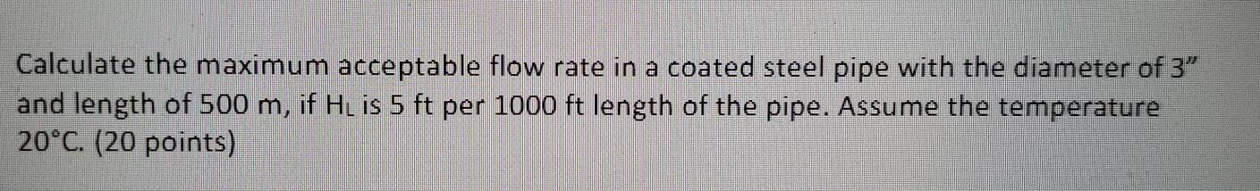 Solved Calculate the maximum acceptable flow rate in a | Chegg.com