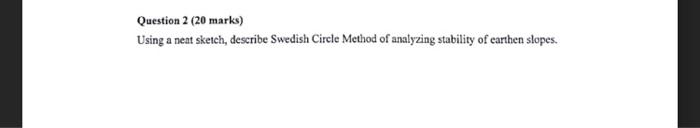 Solved Question 2 (20 marks) Using a neat sketch, describe | Chegg.com